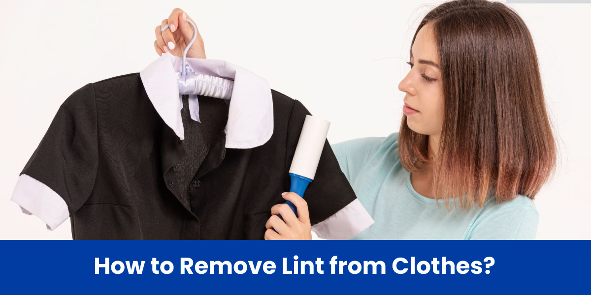 How to Remove Lint from Clothes? - The Laundry basket